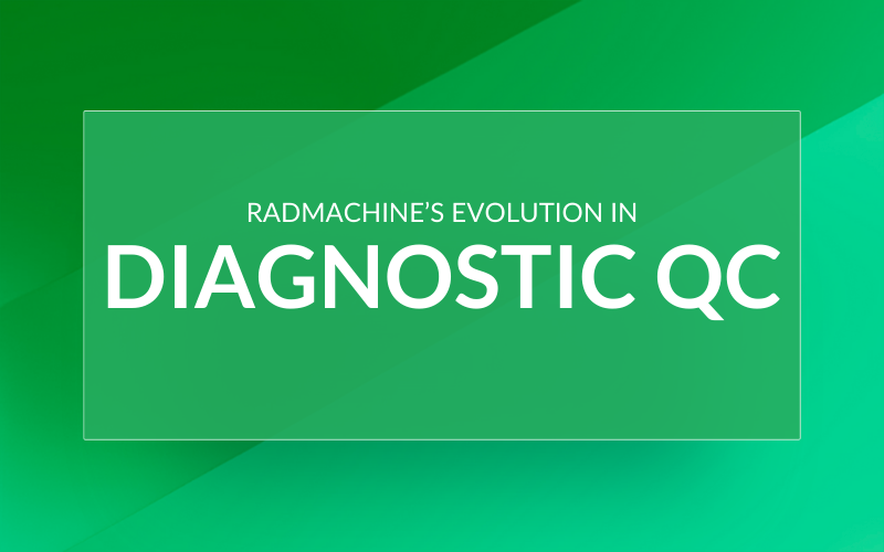 RadMachine Evolution: Tailoring Diagnostic QC Workflows for Peak ...